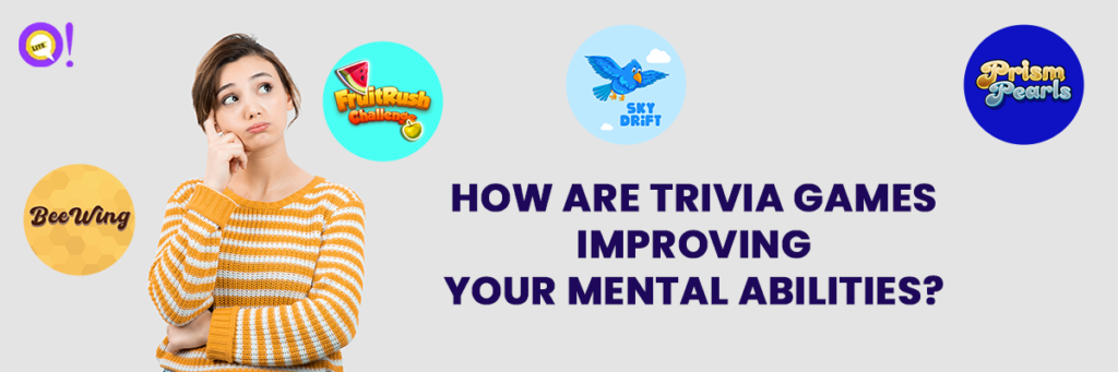 How are trivia games improving your mental abilities?